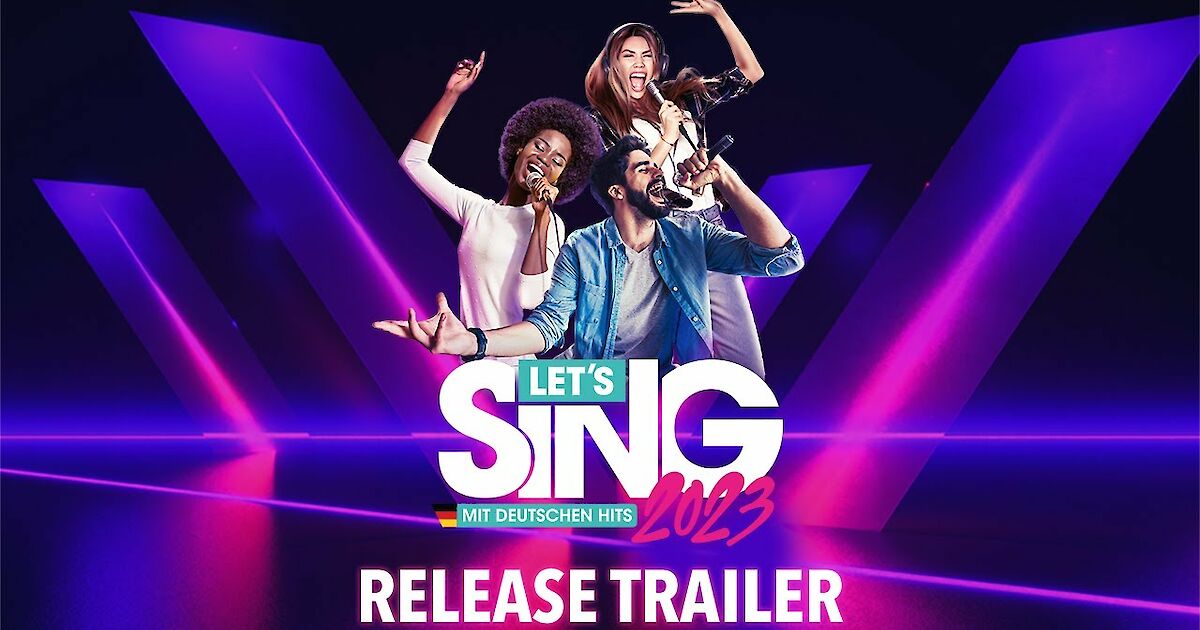 LET'S SING 2023 mit deutschen Hits ist jetzt für alle Konsolen erhältlich (PS4, PS5, Switch ...